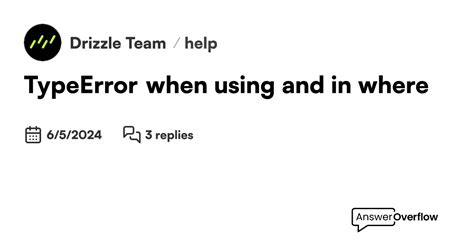 Typeerror When Using And In Where Drizzle Team