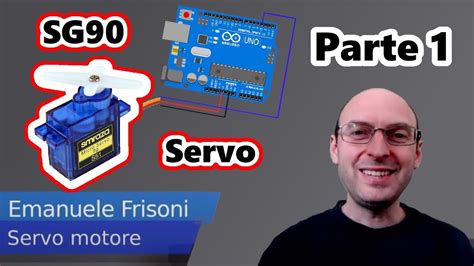 Servomotore Sg90 Cosè Come Funziona Come Si Programma Arduino Uno Youtube