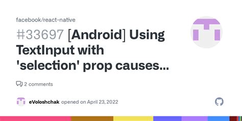 Android Using Textinput With Selection Prop Causes Context Menu