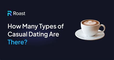 Casual Dating The Ultimate App Guide In 2025 Roast