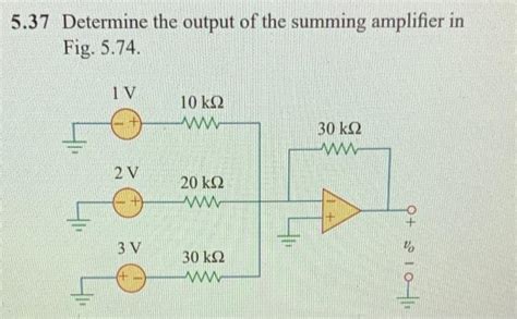 solved 5 37 determine the output of the summing amplifier in