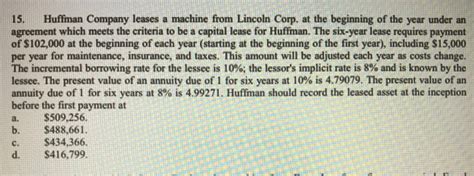 solved 15 huffiman company leases a machine from lincoln