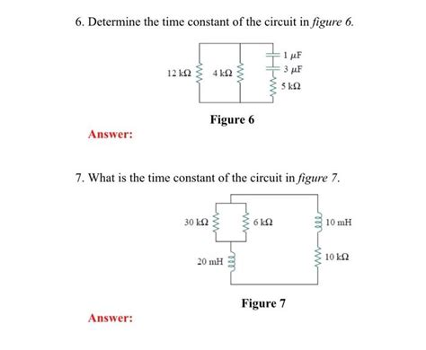 6 Determine The Time Constant Of The Circuit In Chegg Com