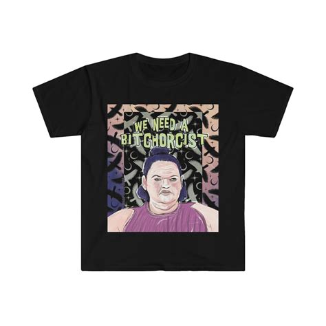 We Need A Btchorcist 1000lb Sisters T Shirt Reality Tv Merch