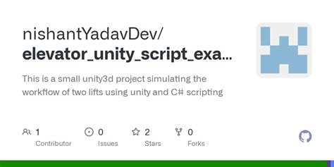 Github Nishantyadavdevelevatorunityscriptexample This Is A Small Unity3d Project