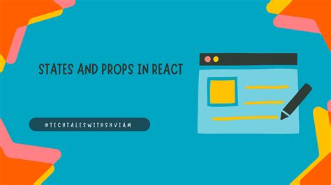 States And Props In React What Are They And How To Use Them By Shivam Jha Sep 2023 Medium