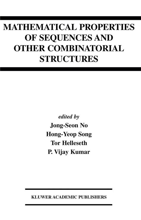Mathematical Properties Of Sequences And Other Combinatorial Structures