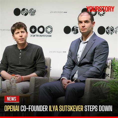 Yourstory Media On Linkedin Openai Openai Ilyasutskever Ai