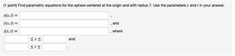 Solved 1 Point Find Parametric Equations For The Sphere