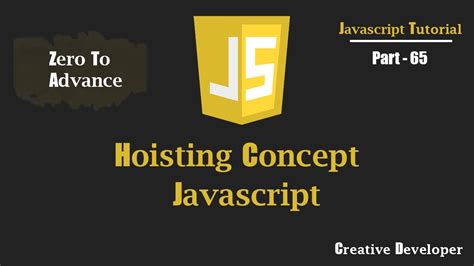 Javascript Hoisting Javascript Tutorial Youtube