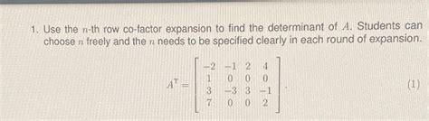 Solved Use The N Th Row Co Factor Expansion To Find The