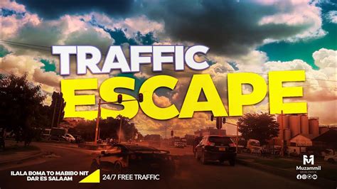 Trafficjamescape Ilala Boma To Mabibo Nit Dar Es Salaam No Traffic