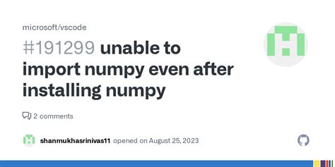 Unable To Import Numpy Even After Installing Numpy Issue 191299