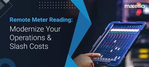Remote Meter Reading Modernize Your Operations And Slash Costs Matellio Inc