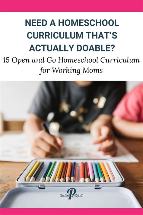 26 Open And Go Homeschool Curriculum For Working Moms