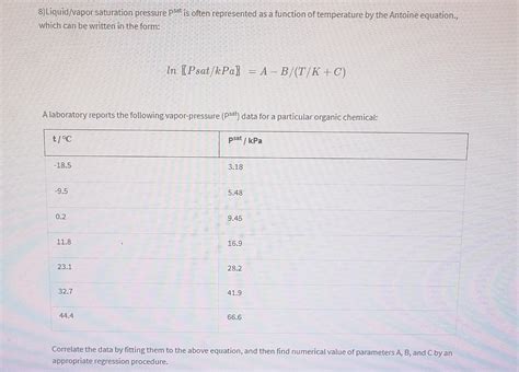 Solved 8 Liquidvapor Saturation Pressure Psat Is Often