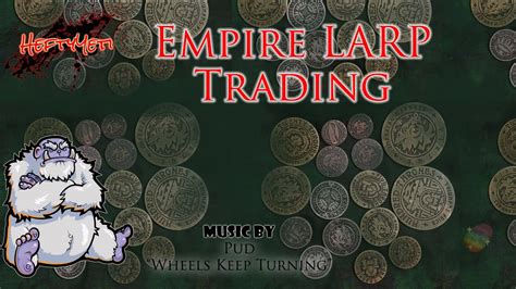 Empire Larp Trading With Gallon And Smith Youtube
