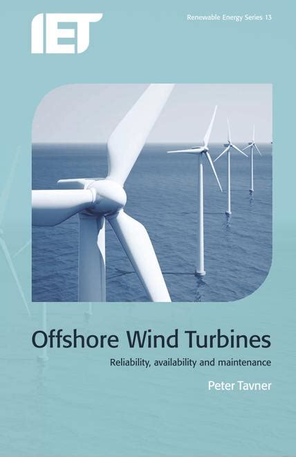 Offshore Wind Turbines Reliability Availability And Maintenance