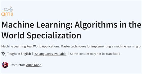 Machine Learning Algorithms In The Real World Specialization New