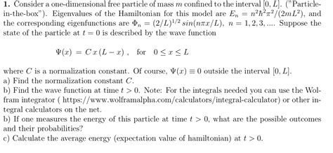 Solved 1 Consider A One Dimensional Free Particle Of Mass M