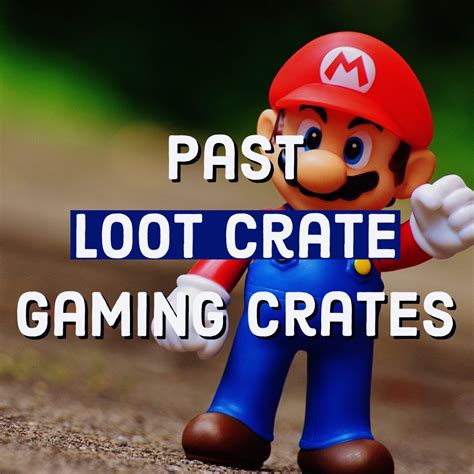 A Sampling Of Past Loot Crate Gaming Crates For New Subscribers
