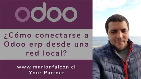 ¿cómo Conectarse A Odoo Erp Desde Una Red Local Youtube