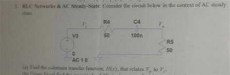 Solved 3 RLC Networks AC Steady State Consider The Circuit Chegg Com