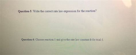 Answered Question 5 Write The Correct Rate Law… Bartleby