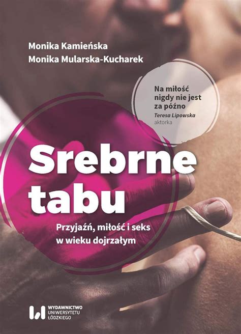Srebrne Tabu Przyja Mi O I Seks W Wieku Dojrza Ym Ebook Epub Kamie Ska Monika Ebook
