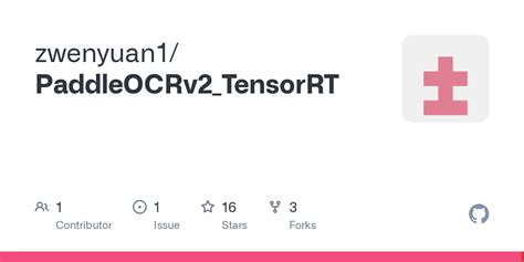 GitHub Zwenyuan PaddleOCRv TensorRT