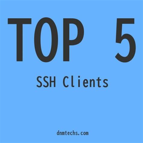 Top 5 SSH Clients Softwares DNMTechs Sharing And Storing Technology Knowledge