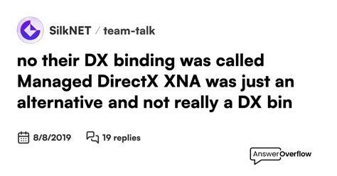 No Their Dx Binding Was Called Managed Directx Xna Was Just An Alternative And Not Really A Dx