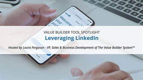 leveraging linkedin the value builder system™