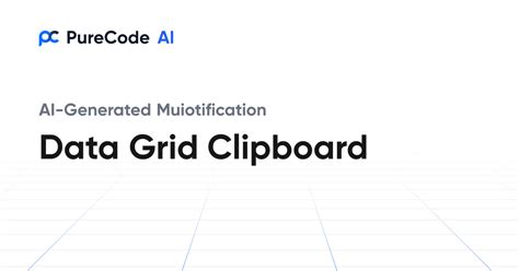 Build Great Muiotification Data Grid Clipboard Components Faster Using