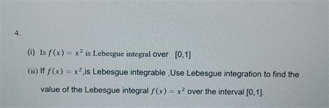 Solved I Is F X X2 Is Lebesgue Integral Over [0 1] Ii