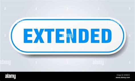 Extended Sign Extended Rounded Blue Sticker Extended Stock Vector Image And Art Alamy