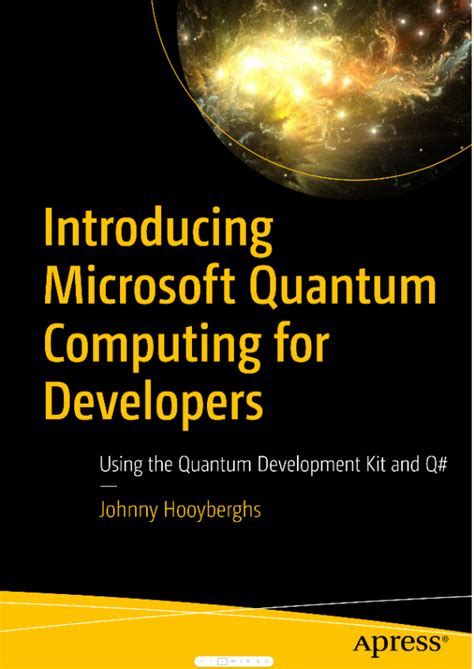 Introducing Microsoft Quantum Computing For Developers Using The Quantum Development Kit And Q