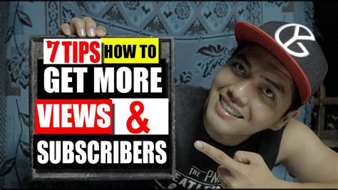 7 Tips How To Get More Views And Subscribers Tagalog Version Youtube
