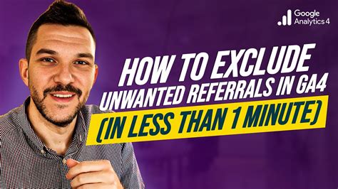 How To Exclude Unwanted Referrals In Ga4 In Less Than A Minute Youtube