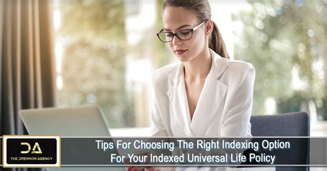 Tips For Choosing The Right Indexing Option For Your Indexed Universal Life Policy The Drennon
