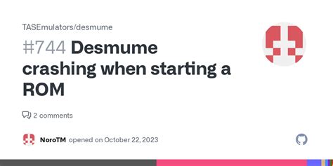 Desmume Crashing When Starting A Rom · Issue 744 · Tasemulators