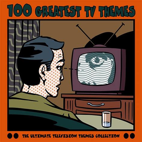 100 Greatest Tv Themes By Various Artists Tv Themes Soundtrack