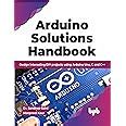 Arduino Solutions Handbook : Kaur, Manpreet, Saini, Sandeep: Amazon.in: Books