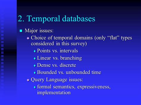 Temporal Query Languages a Survey by Jan Chomicki, January 24, 1995 Computing and Information ...