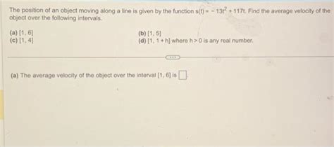Solved For The Position Function S T T 119 Complete The