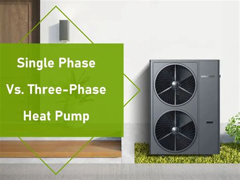 Single Phase Vs Three Phase Heat Pumps An In Depth Comparison
