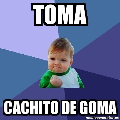 Meme Bebe Exitoso - toma cachito de goma - 2957249
