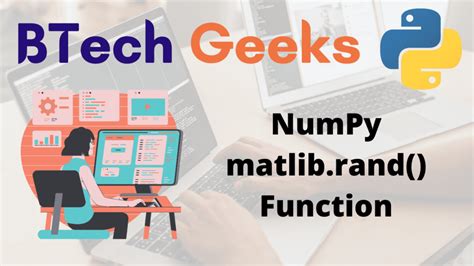 Python Numpy Matlibrand Function Btech Geeks