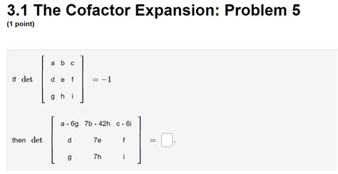 Solved 3 1 The Cofactor Expansion Problem 5 1 Point If Chegg Com