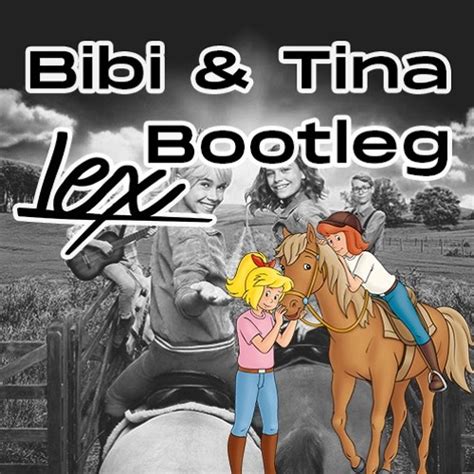 Stream Bibi Und Tina Lex Bootleg By Dj Lex Listen Online For Free On Soundcloud